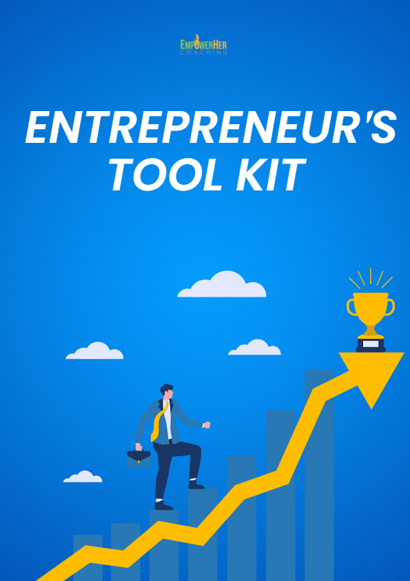 Entrepreneurs Tool Kit – EmpowerHer Coaching